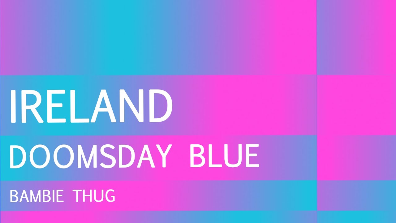 Bambie Thug - Doomsday Blue | IRELAND 🇮🇪 | Lyrics | Eurovision 2024 ...