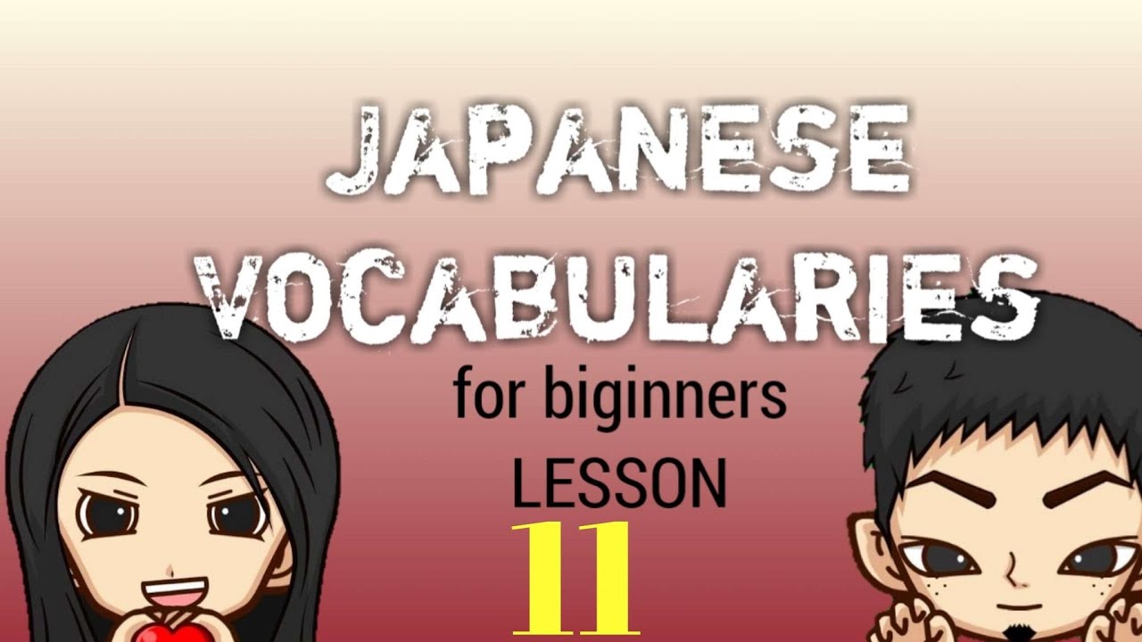 Basic Japanese Vocabularies | Lesson 11 | JLPT vocabs - YouTube