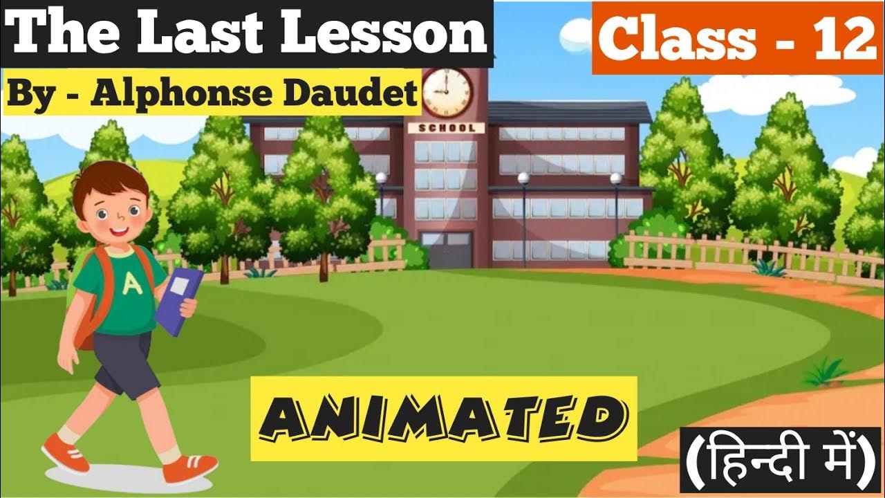 The Last Lesson The Last Lesson Class 12th English The Last Lesson the-last-lesson-the-last-lesson-class-12th-english-the-last-lesson