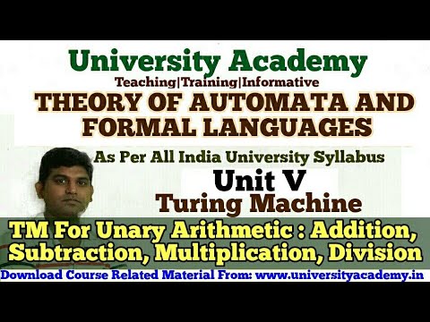 TAFL62:Theory of Automata,Turing Machine for Unary Arithmetic, TM for ...