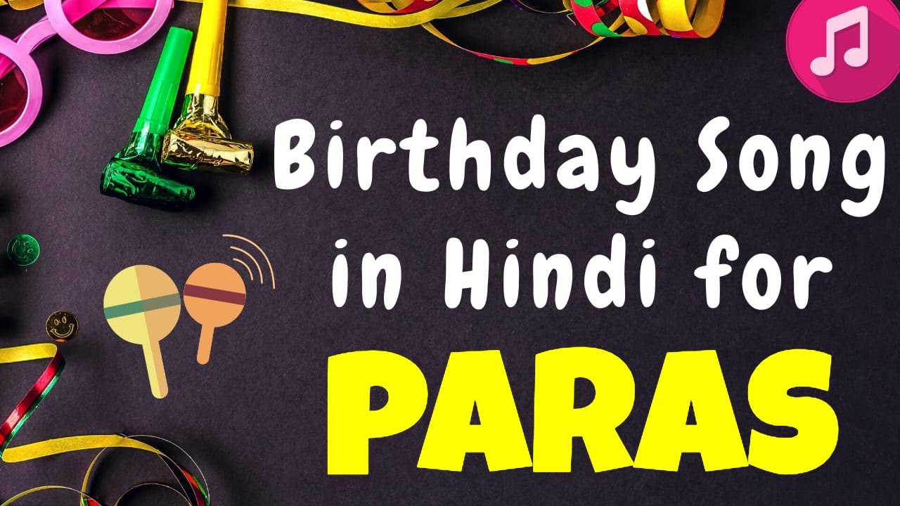 Birthday Song for Paras - Happy Birthday paras Song - YouTube