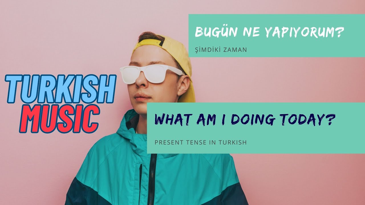 Present Tense in Turkish 🕒|-Bugün ne yapıyorum? - What Am I Doing Today ...