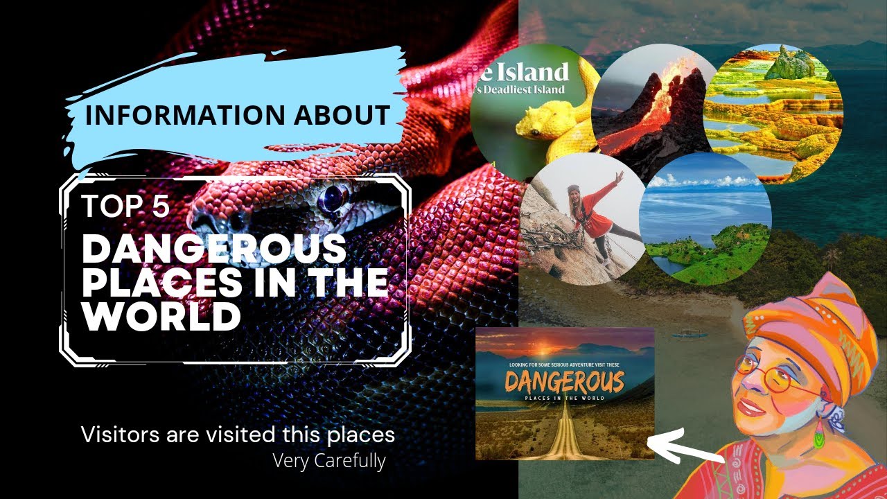 Information about the top 5 dangerous places in the world| Earth. - YouTube
