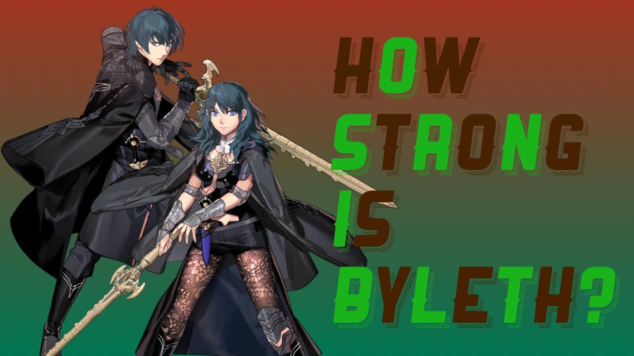 How Strong is Byleth? - YouTube
