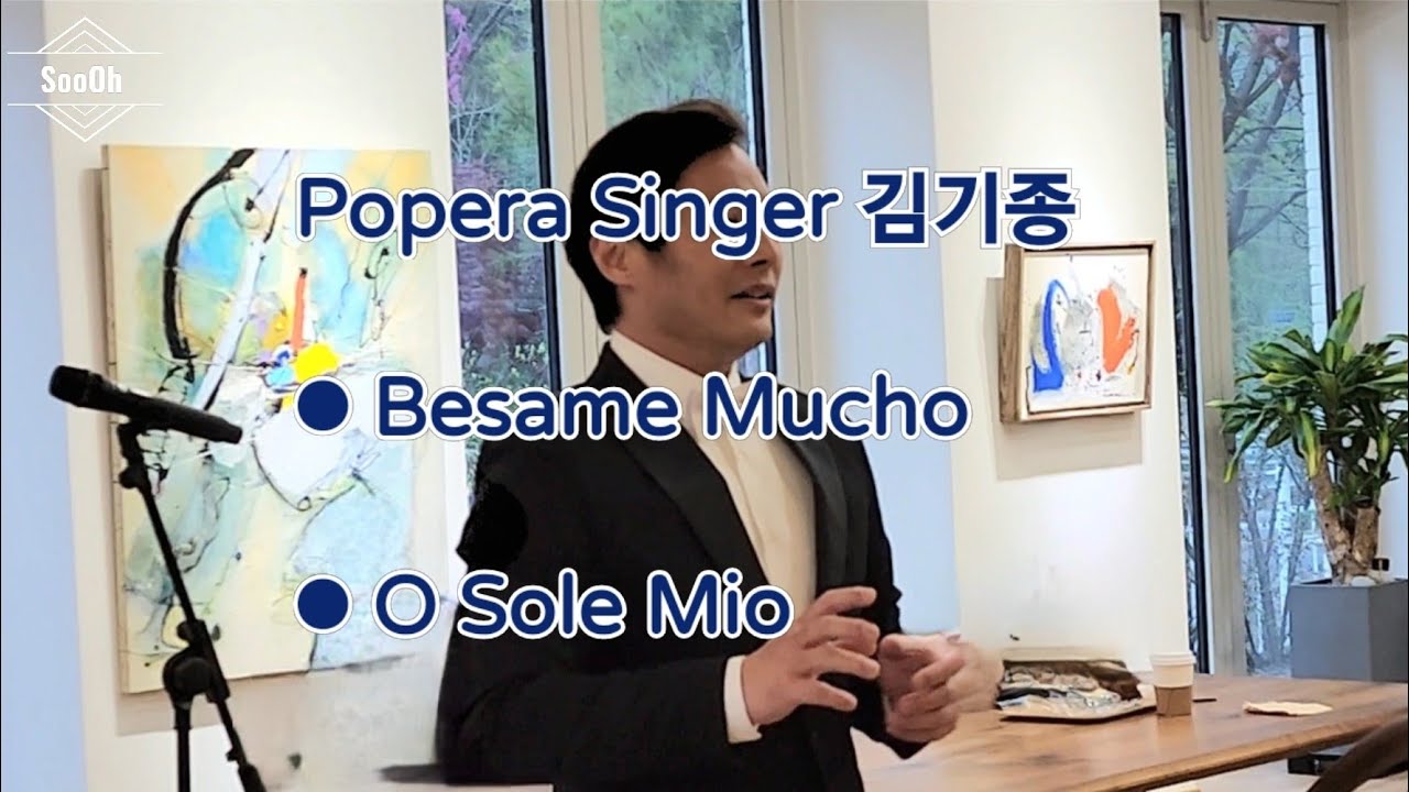 Popera Singer 김기종🎙Besame Mucho 💋& O Sole Mio 🌞 - YouTube