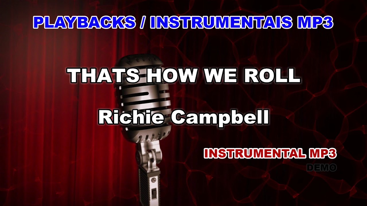 Playback / Instrumental Mp3 - THATS HOW WE ROLL - Richie Campbell - YouTube