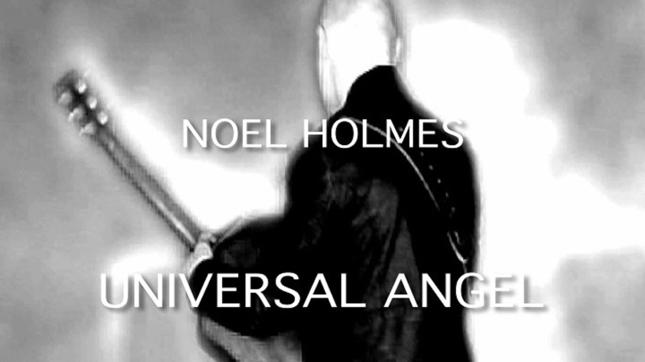 Noel Holmes - Universal Angel - YouTube