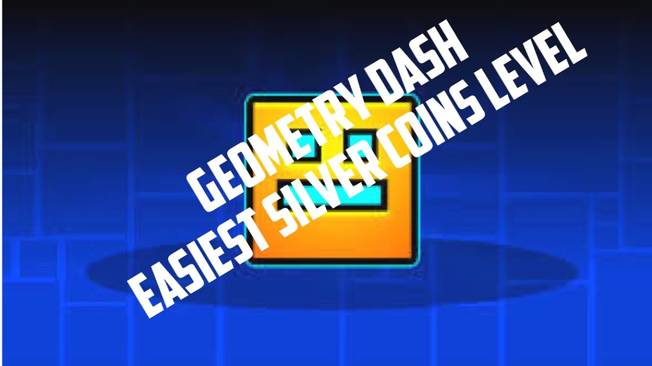 GEOMETRY DASH EASIEST SILVER COINS LEVEL EVER - YouTube