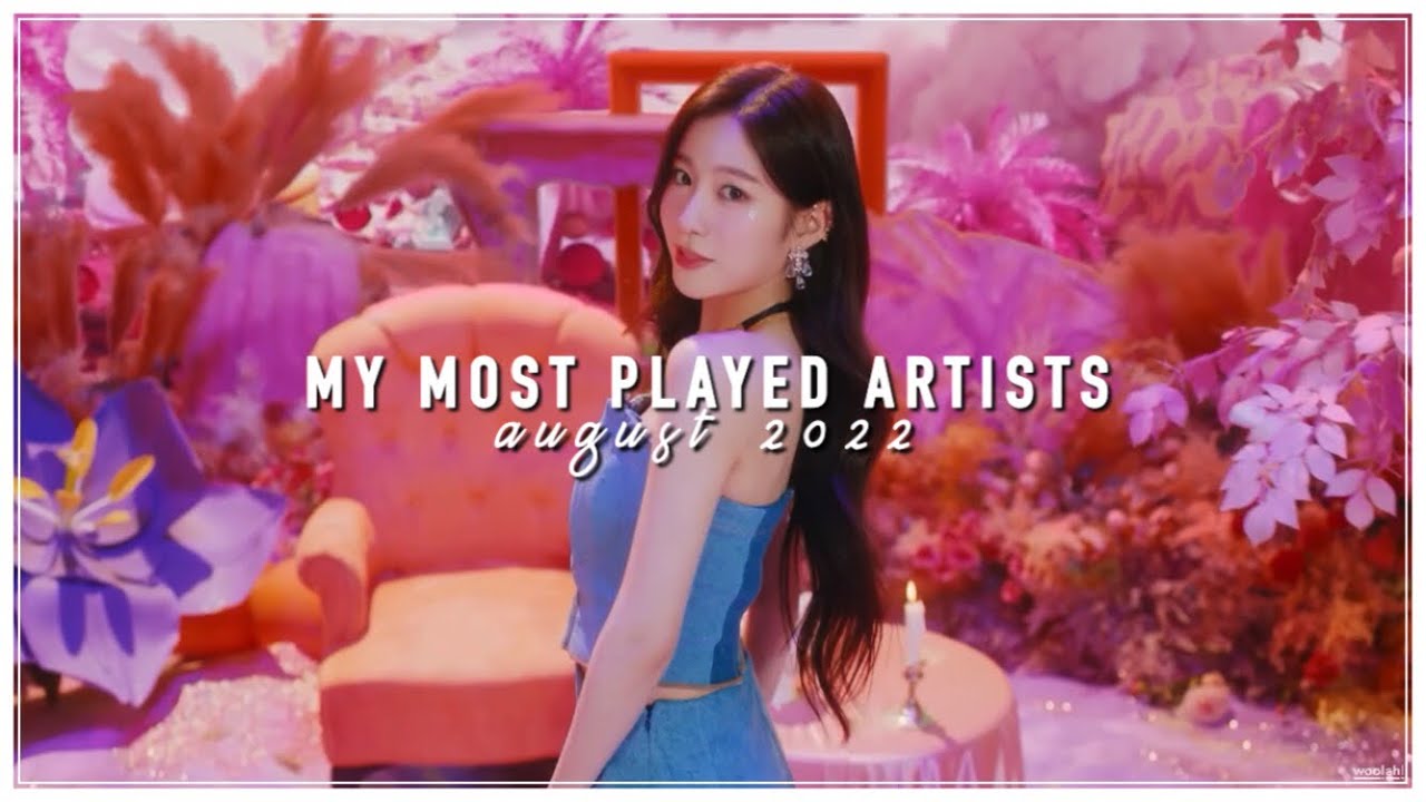 my-most-played-kpop-artists-august-2022-youtube
