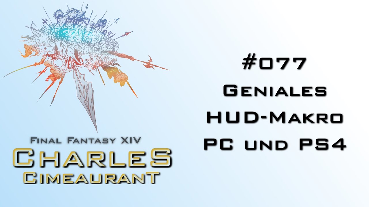 #077 FFXIV - Geniales HUD-Makro für PC und PS4 - YouTube