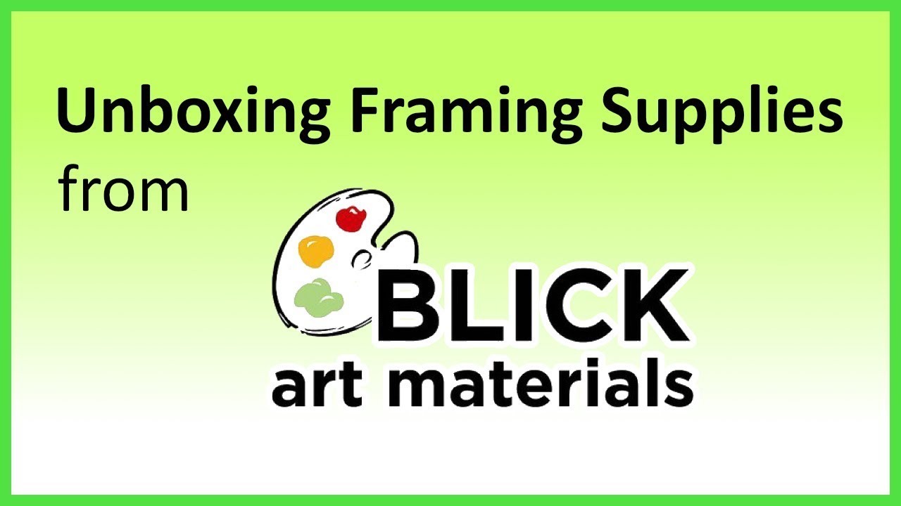 Unboxing framing supplies from Dick Blick - YouTube