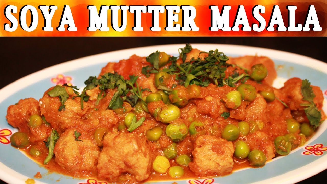 सोया मटर मसाला II SOYA MUTTER MASALA II BY CHEF JYOTSHNA SINGH II - YouTube