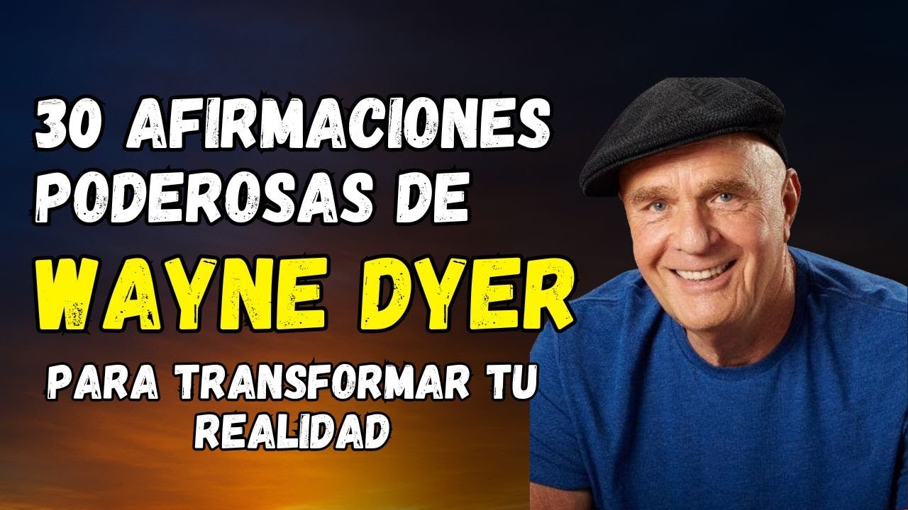 🌟LAS MEJORES FRASES de WAYNE DYER que Cambiarán tu Vida🙏AFIRMACIONES ...