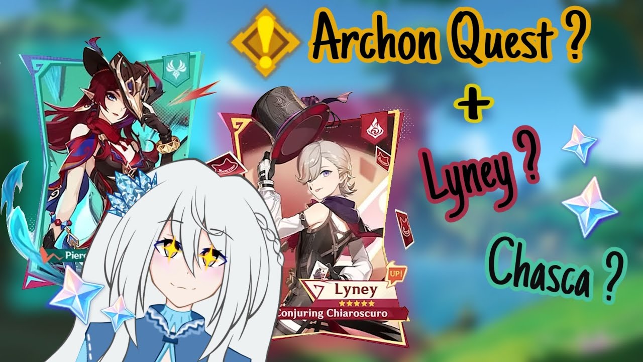 [Genshin Impact] Pulling on Lyney/Chasca Banner + Archon Quest! (part 1 ...