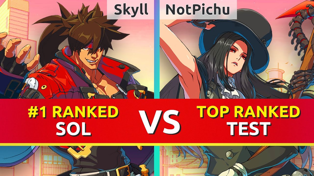 GGST Skyll (#1 Ranked Sol) vs NotPichu (TOP Ranked Testament). Guilty ...