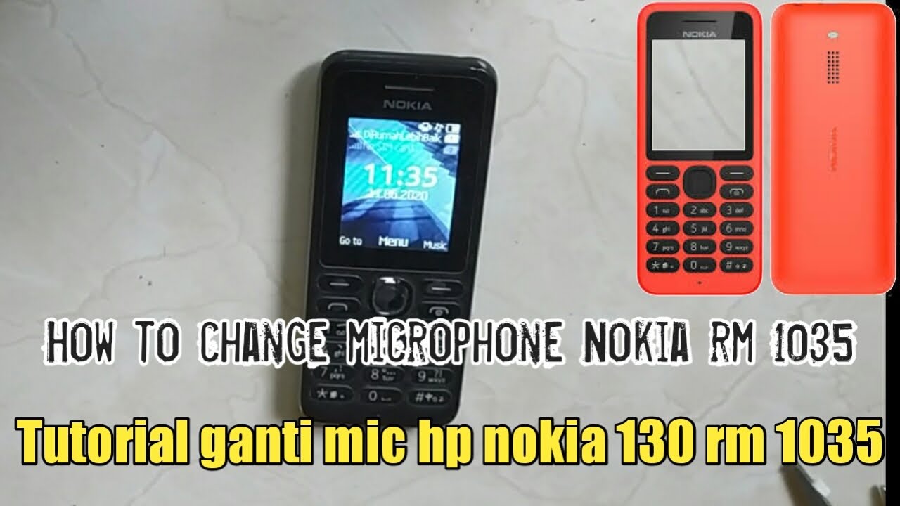 TUTORIAL GANTI MIC NOKIA 130 rm 1035 | Nokia 130 rm 1035 mic solution ...