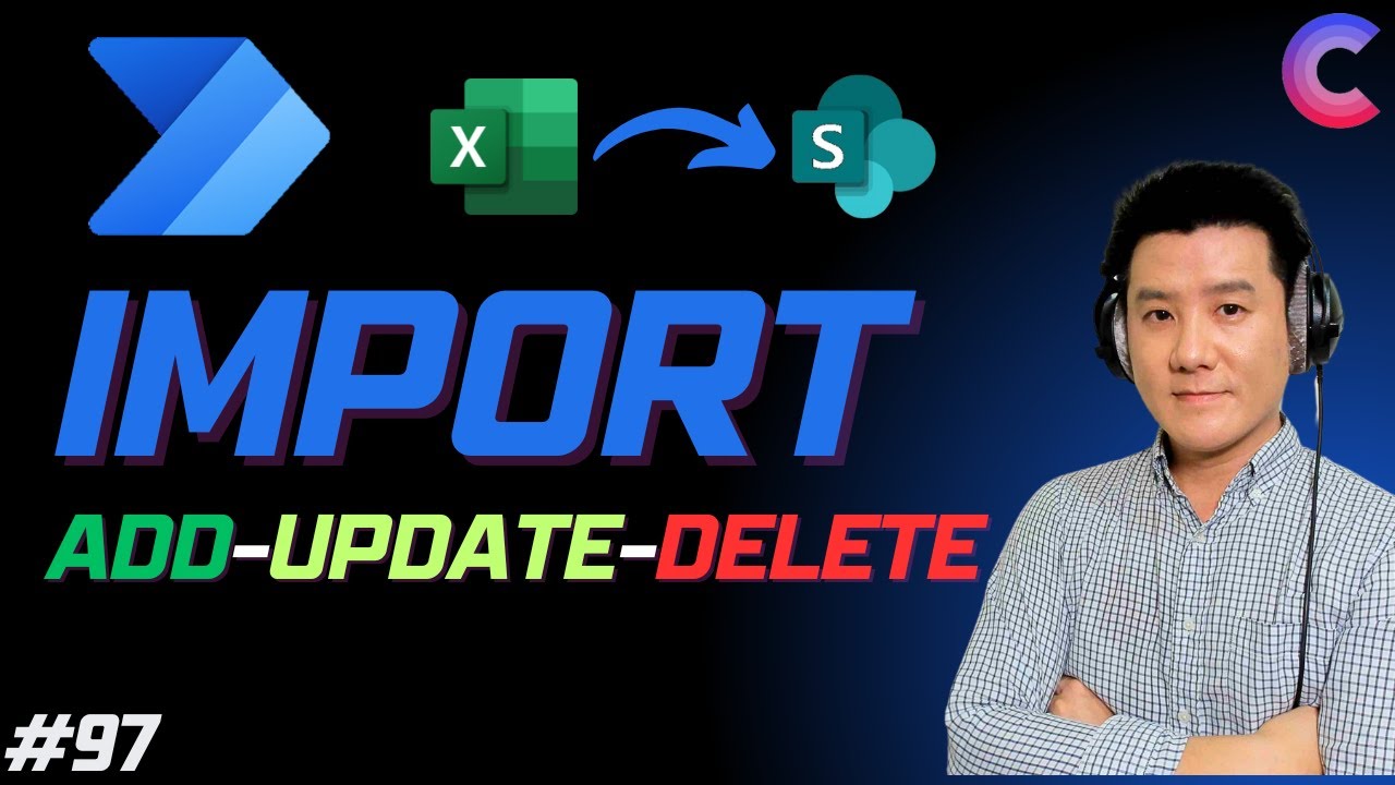 EP.97 - การ Add/Update/Delete ข้อมูลจาก Excel สู่ SharePoint ด้วย Power ...
