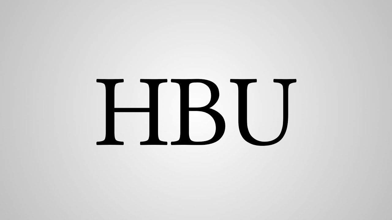 What Does HBU Stand For YouTube