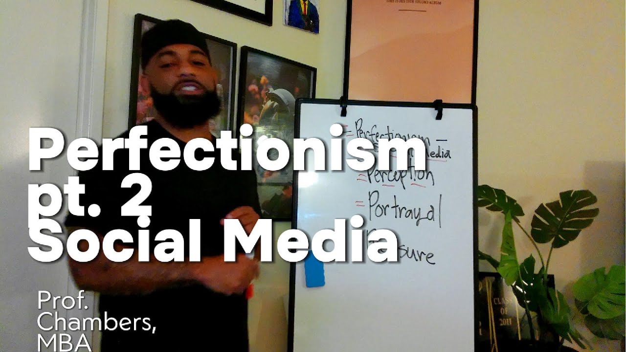 The Problem of Perfectionism and Social Media - YouTube