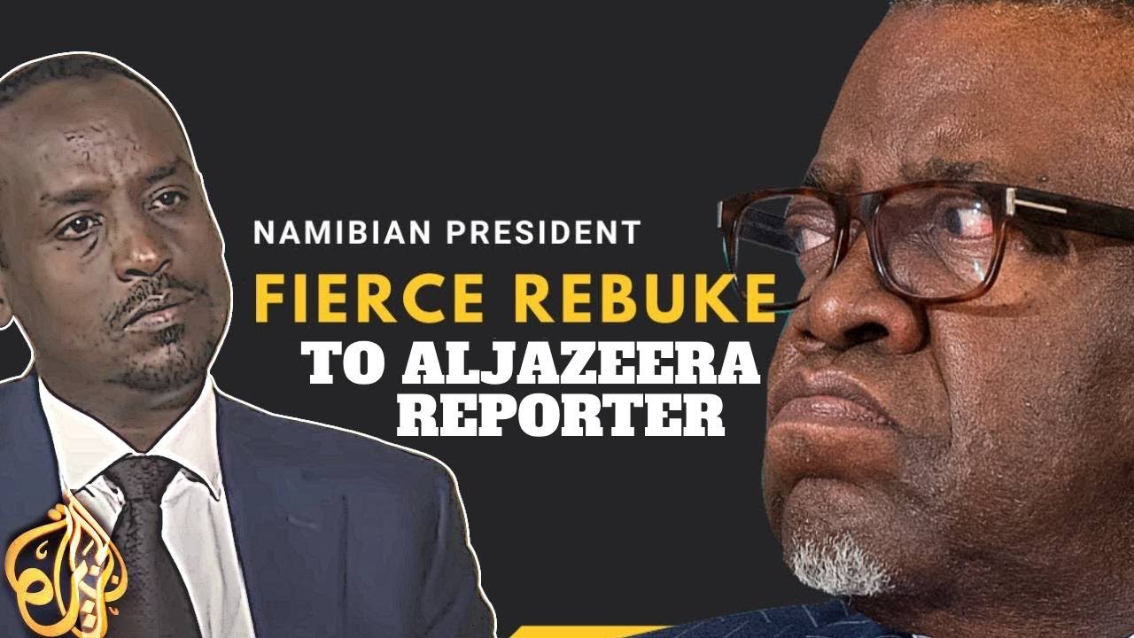 'What is Your Problem?' Namibia President EXPLODES On Aljazeera ...