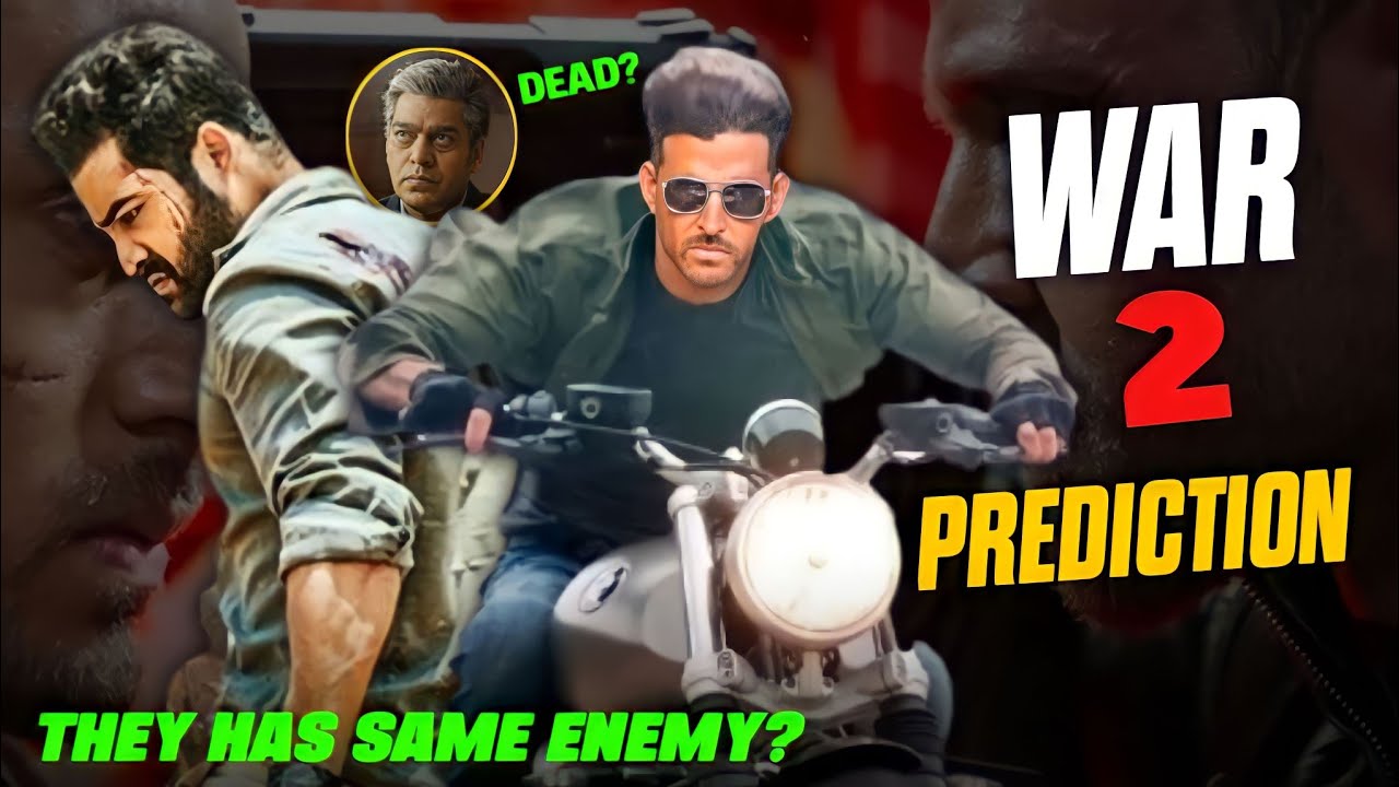 My prediction on war 2 Movie | They has same enemy? - YouTube