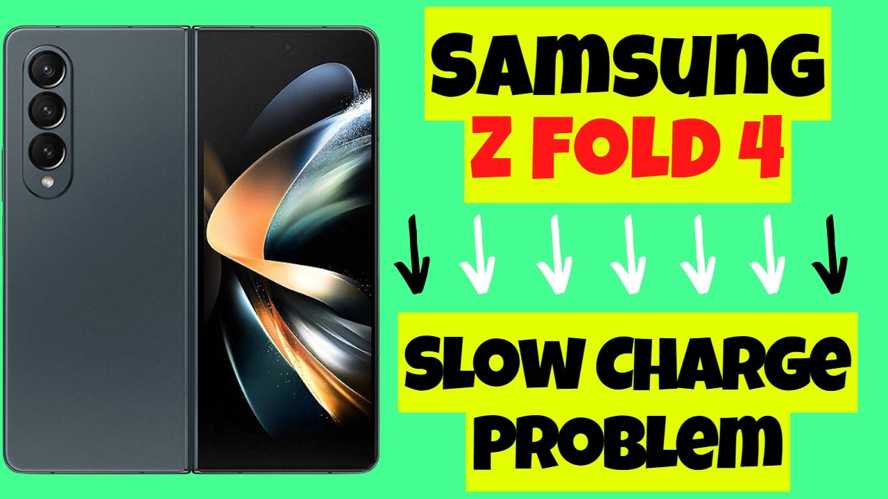 Samsung Z Fold 4 How to Fix Slow Charge Problem Fix || Z Fold 4 ...