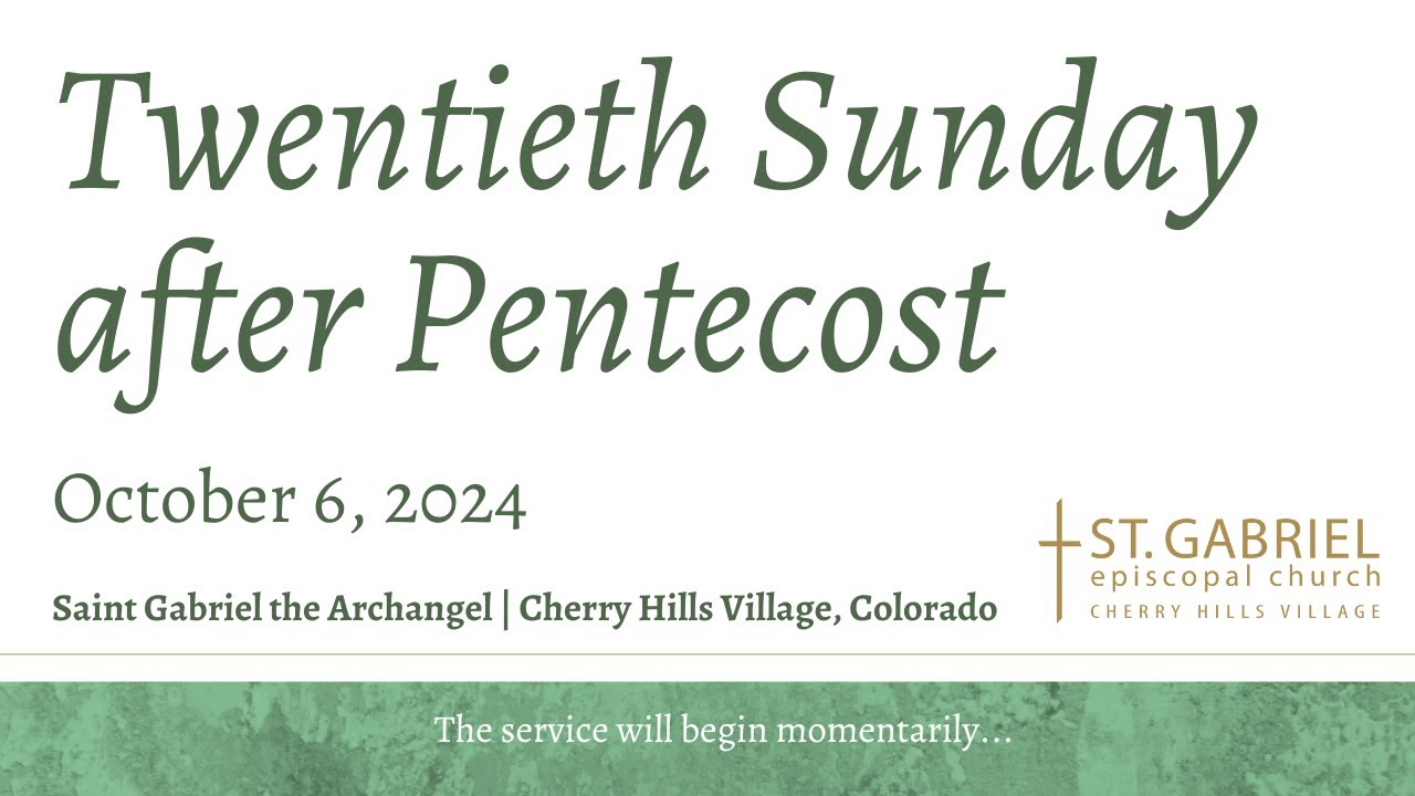 October 6, 2024 - Twentieth Sunday after Pentecost - Proper 22 - YouTube