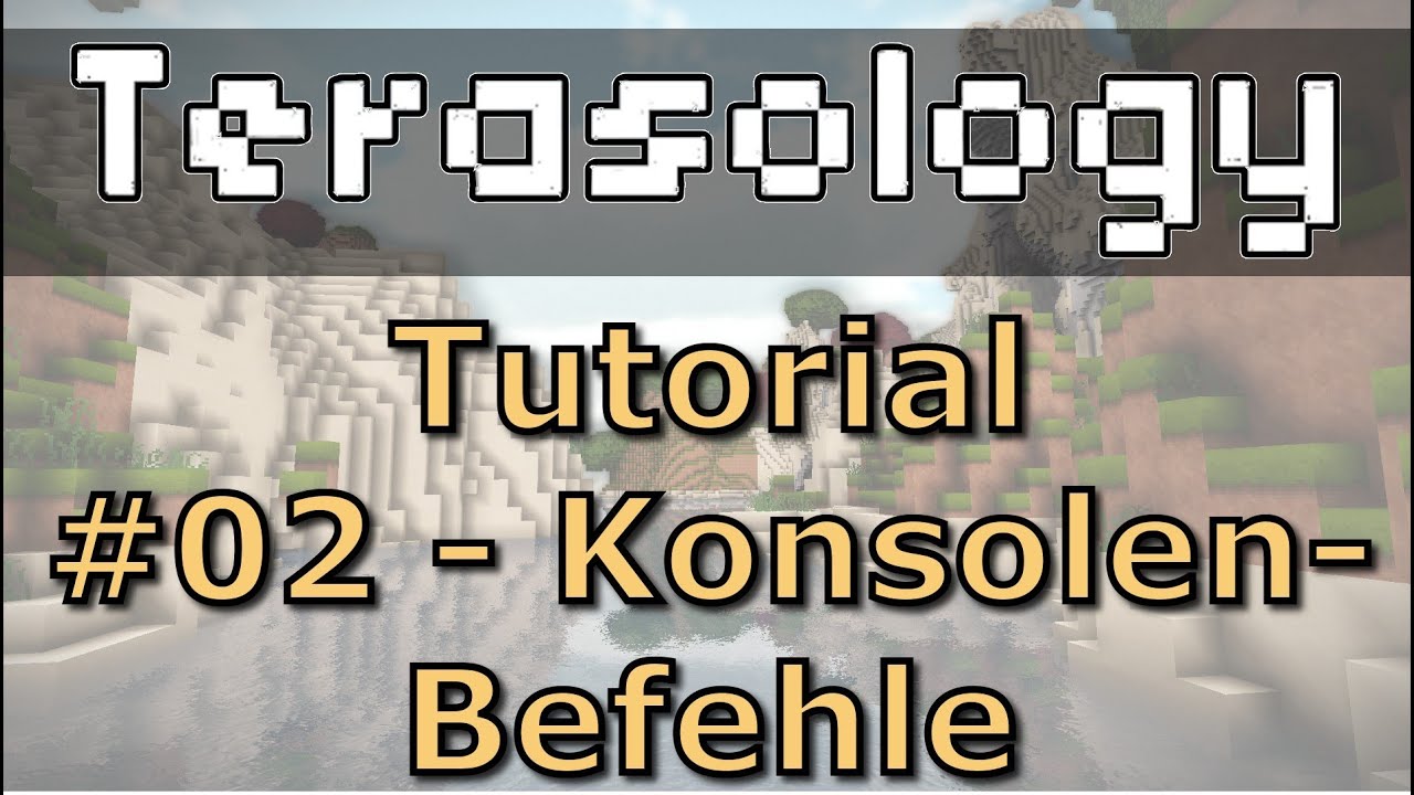 Terasology Tutorial 02 - Konsolen-Befehle - YouTube