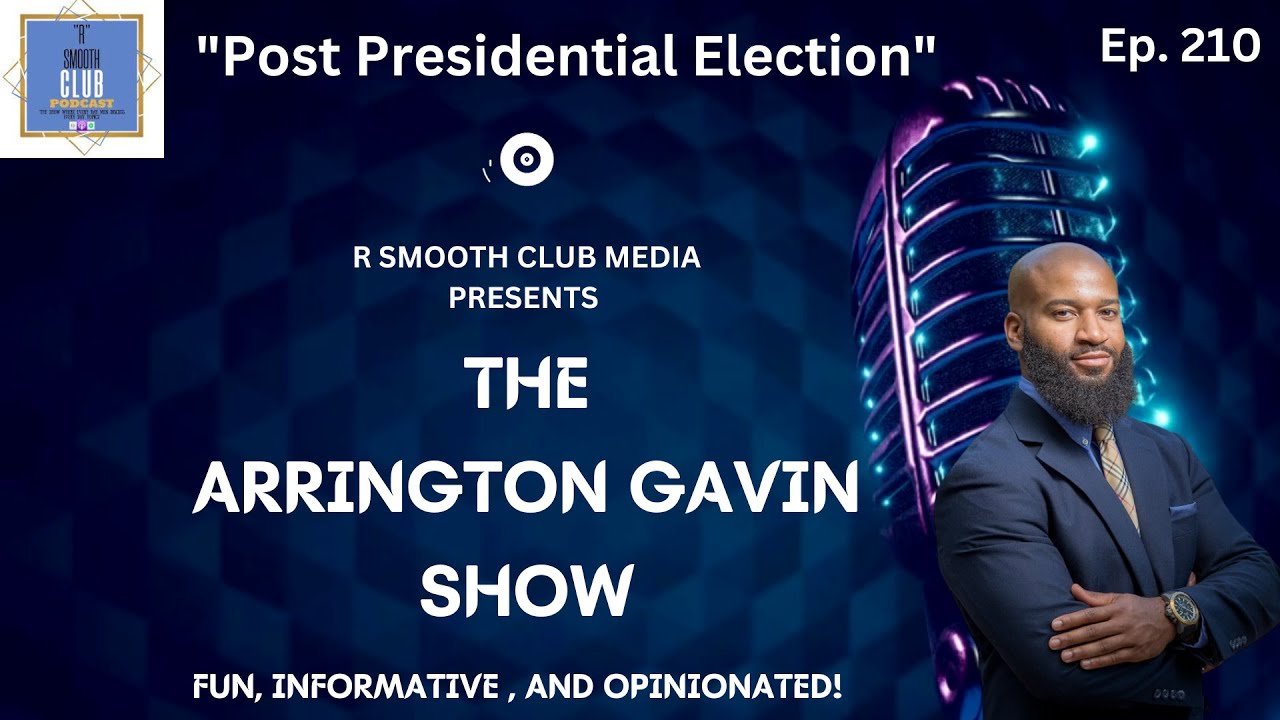 The Arington Gavin Show Ep. 210 "Post Presidential Election" - YouTube