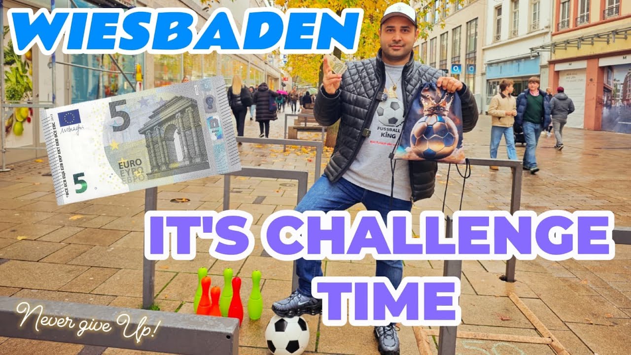 IT'S CHALLENGE TIME. 5€💶 CHALLENGE IN WIESBADEN. NEVER GIVE UP # ...