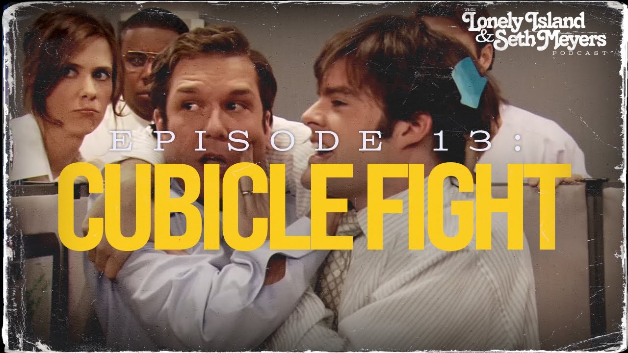 Cubicle Fight | The Lonely Island and Seth Meyers Podcast Episode 13 ...