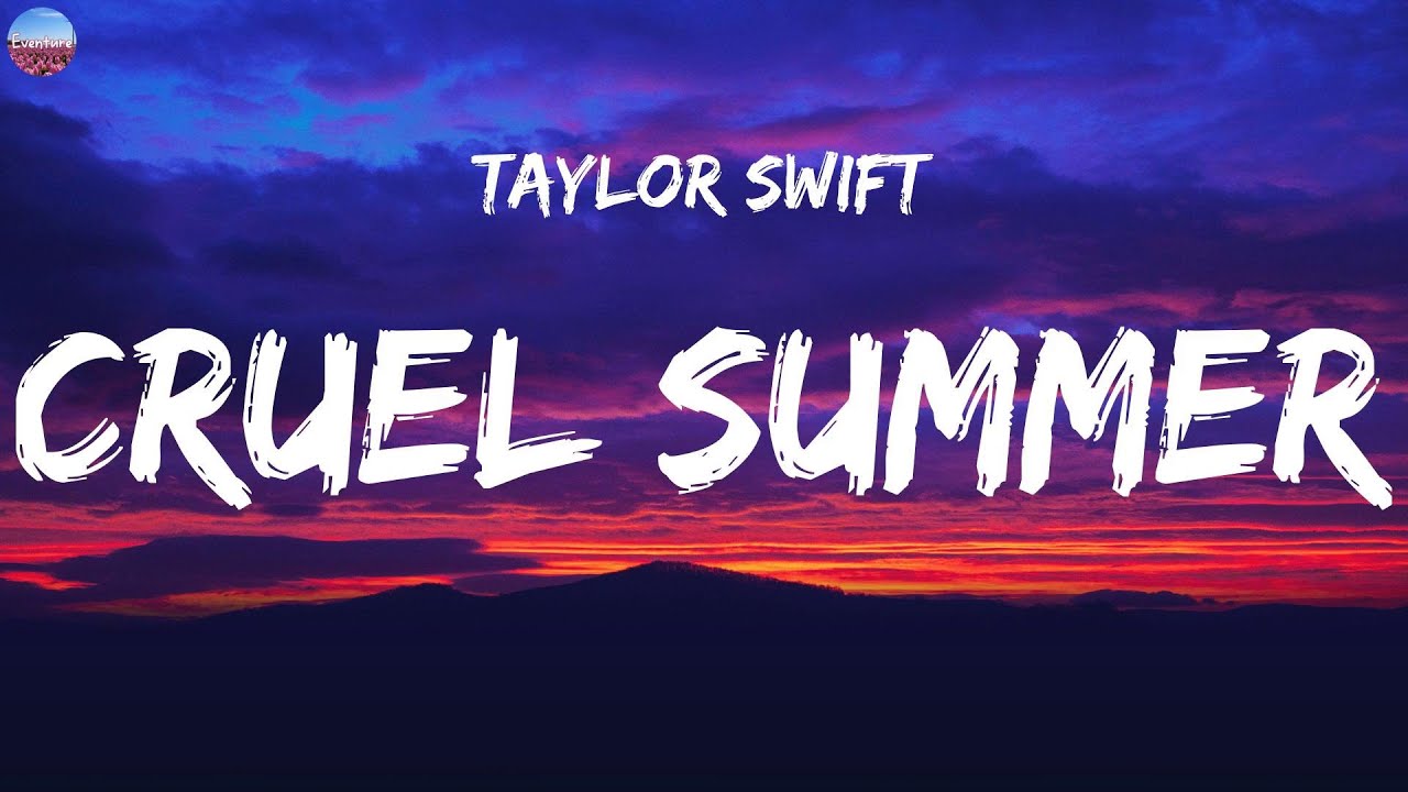 Cruel Summer - Taylor Swift, Rema, Morgan Wallen, Christina Perri ...