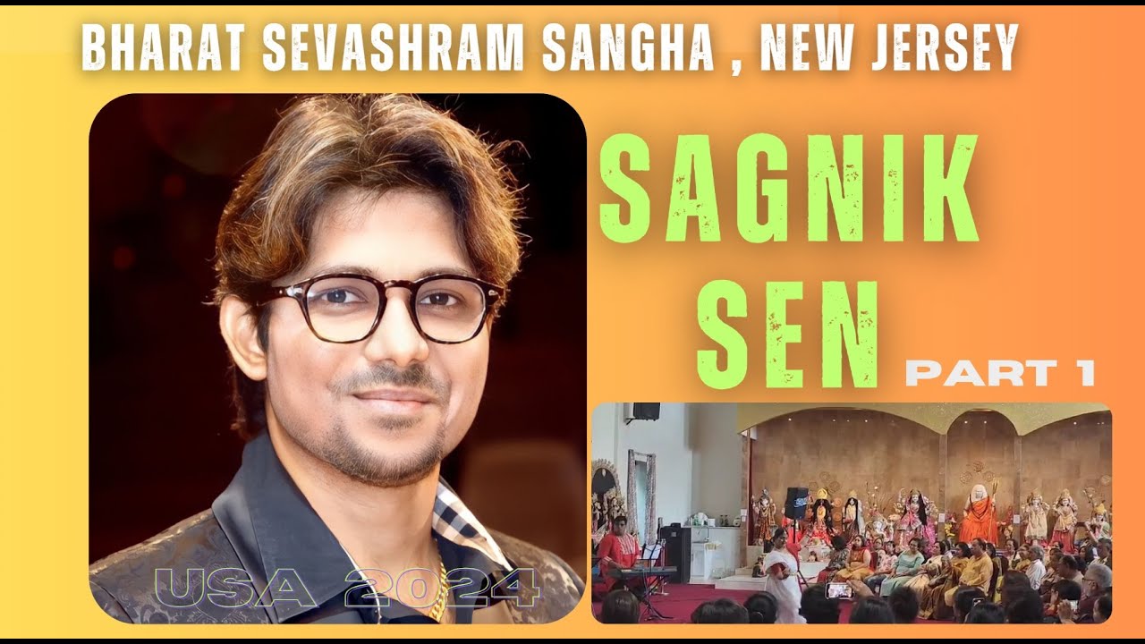 MESMERIZING SAGNIK SEN | NEW JERSEY | BHARAT SEVASHAM SANGHA - YouTube