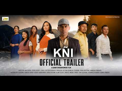 KÑI (TRAILER) KHASI FILM/KIKI GAROD/PHIRA/WANRI/GRANT HELLO MEGHALAYA, COMING SOON CINEMA SHILLONG