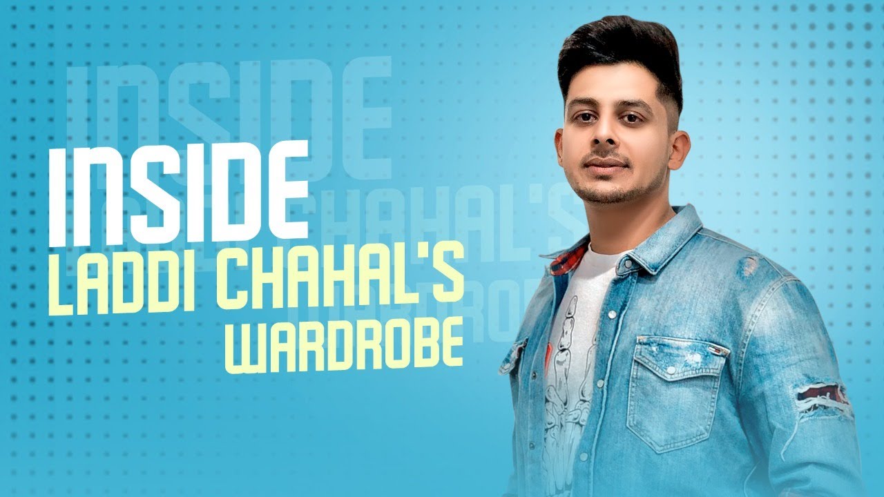 Inside Laddi Chahal's Wardrobe | Decoding Inimitable Styles | New ...