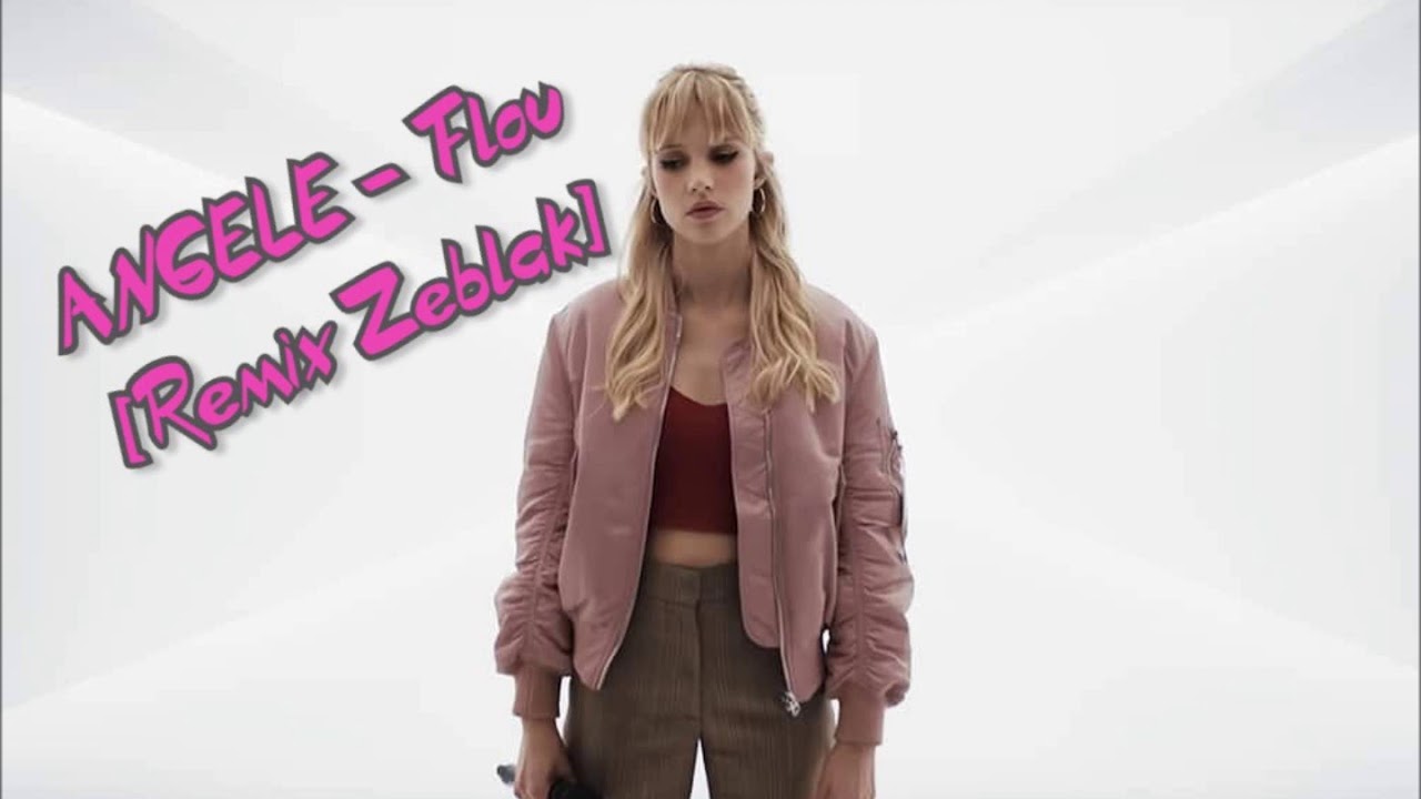 ANGELE - Flou (Remix Zeblak) - YouTube
