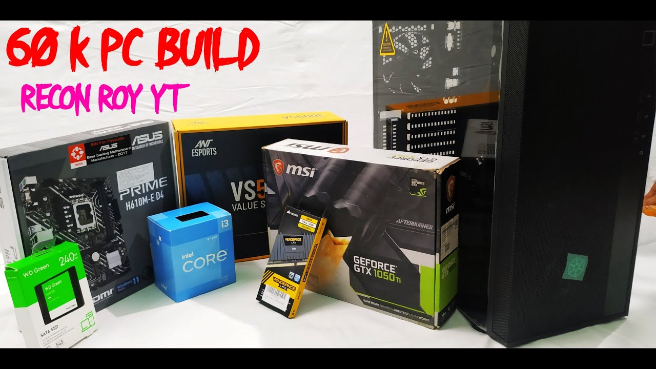 RECON ROY YT | 60k PC BUILD | i3 12100 | GTX 1050ti | Asus Prime H610M ...