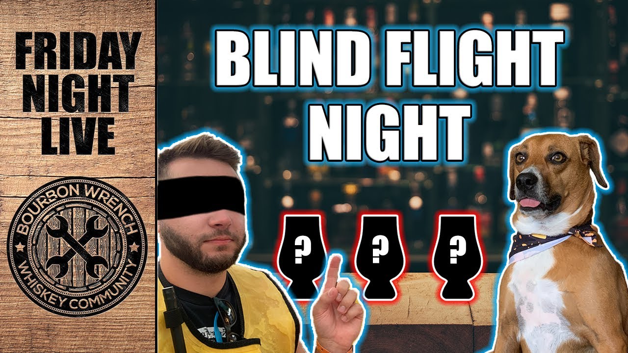 LIVE! Your Excuse To Drink Bourbon | Friday Night Blind Flight - YouTube