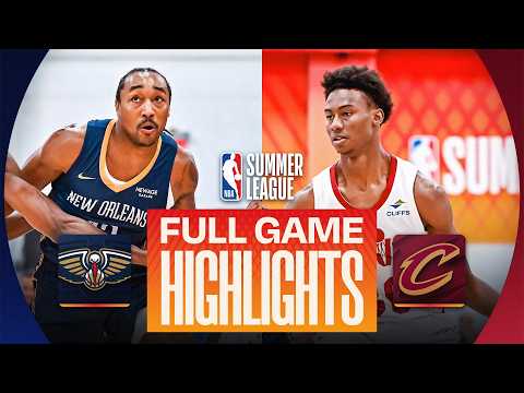 PELICANS vs CAVALIERS | LAS VEGAS SUMMER LEAGUE | FULL GAME HIGHLIGHTS | July 15, 2026