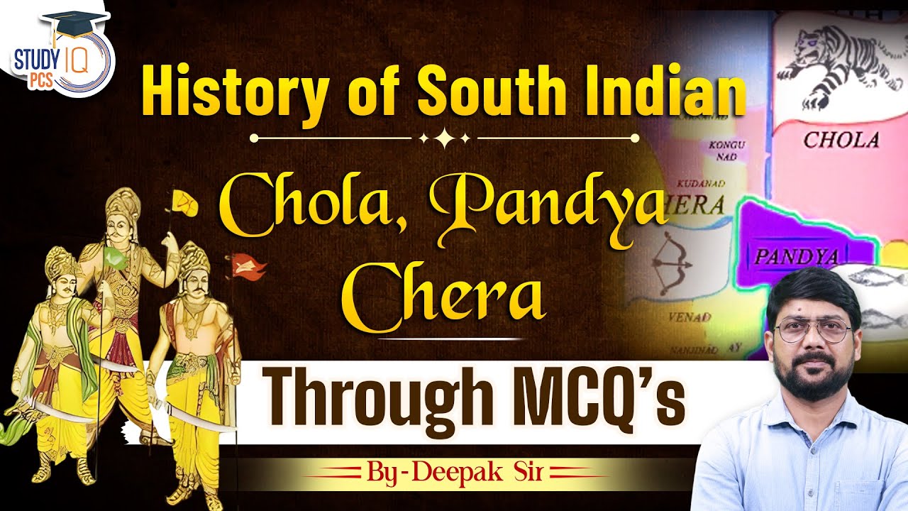History of South Indian Empires: Chola, Pandya, Chera | Through MCQs ...