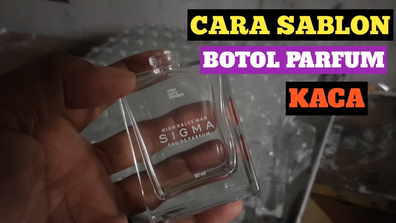 Begini cara sablon botol Parfum kaca - YouTube