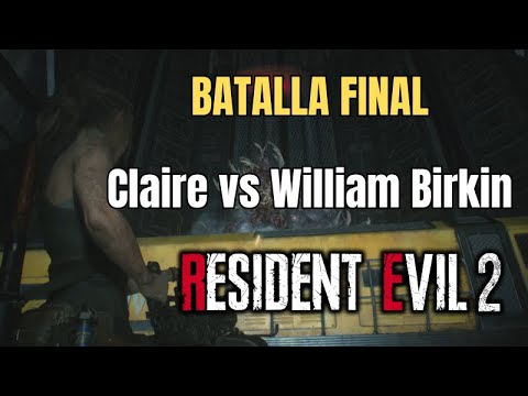 Batalla Final Claire vs William Birkin RESIDENT EVIL 2 REMAKE Estandar ...