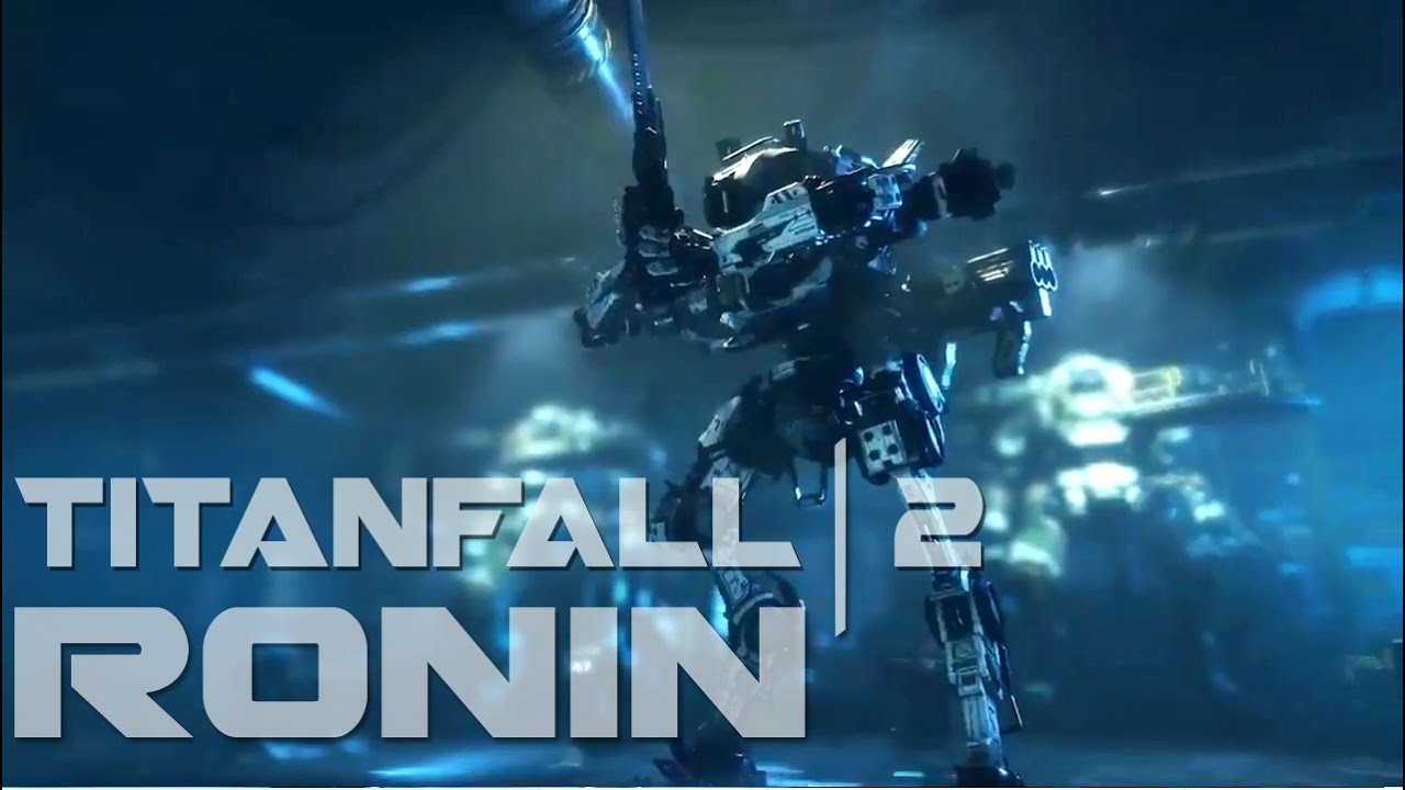 Titanfall 2 - New Titan "Ronin" - New Sword-Wielding Titan Finally ...