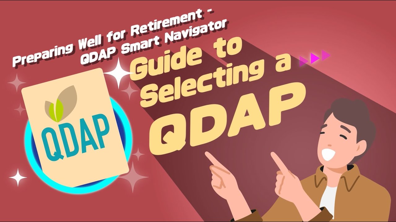 "Preparing Well for Retirement – QDAP Smart Navigator" Ep 2: Guide to ...