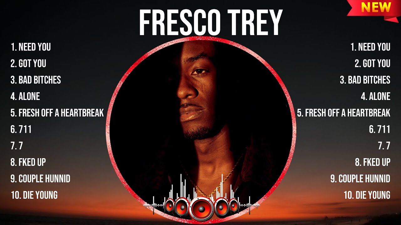 Fresco Trey The Best Music Of All Time ️ Full Album ️ Top 10 Hits ...