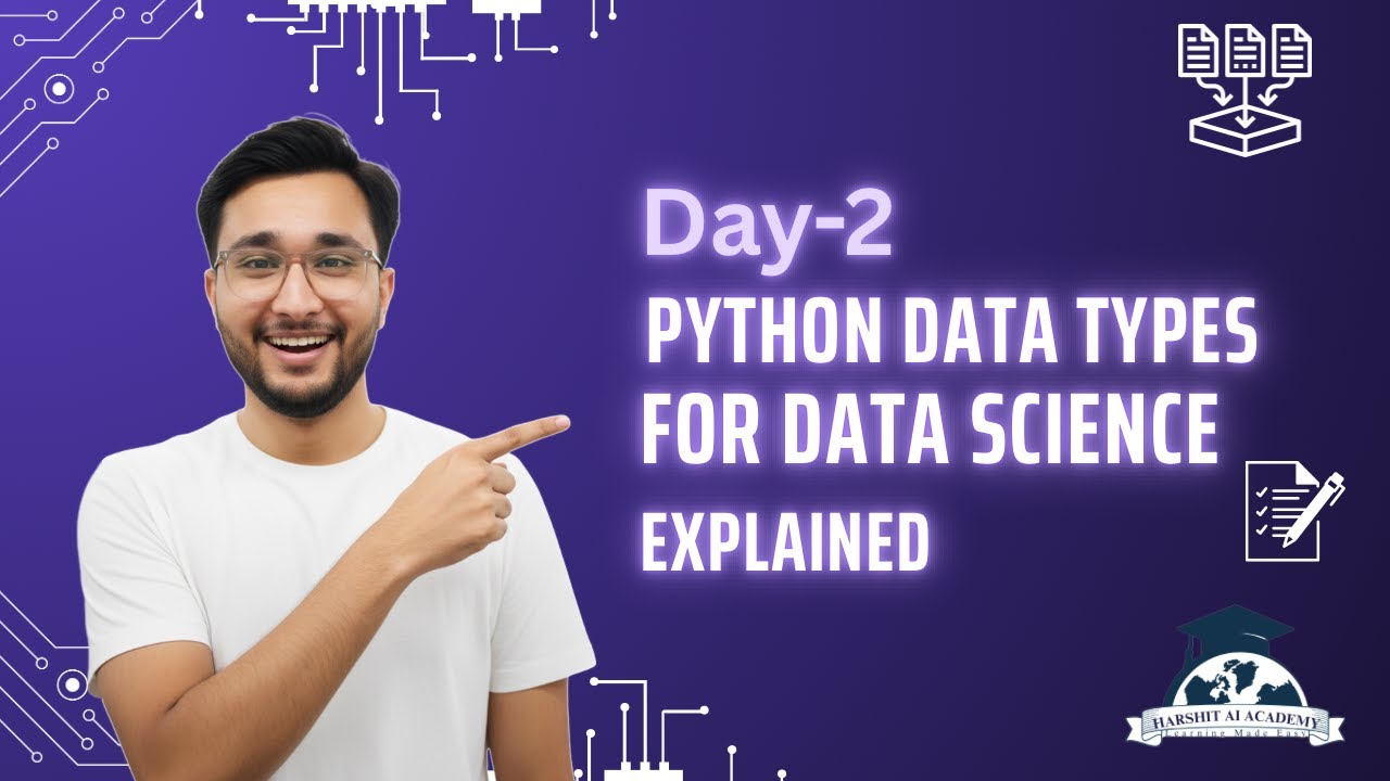 Python for Data Science (Day 2) — Python Data Types Explained | Harshit AI Academy - YouTube