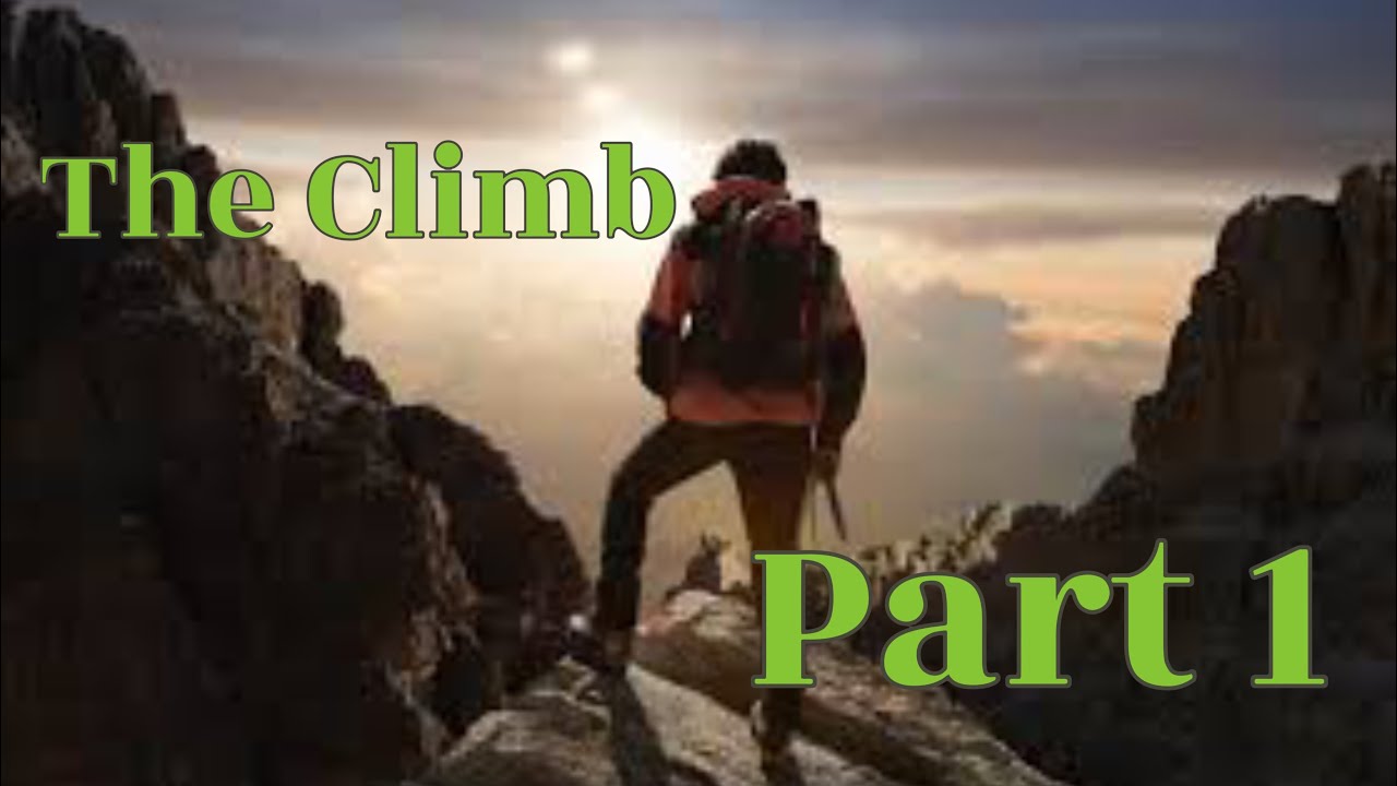 The Climb Part 1 - YouTube