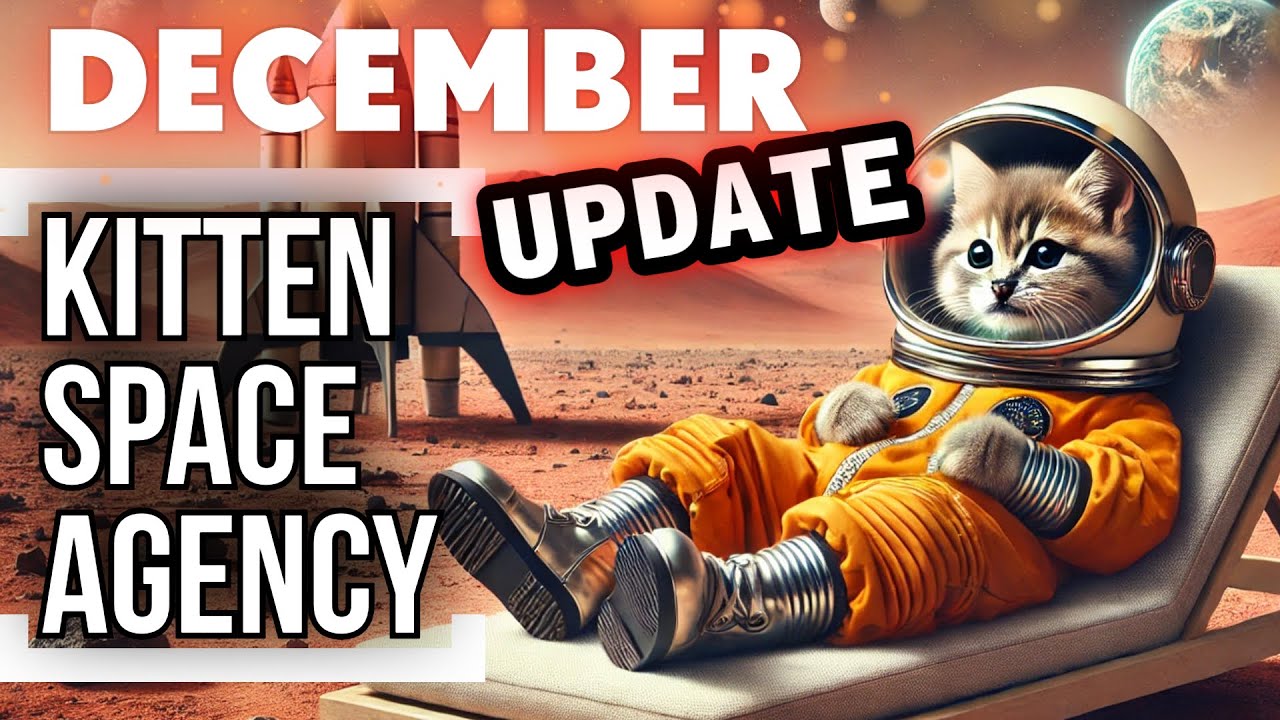 Kitten Space Agency - December Update - YouTube