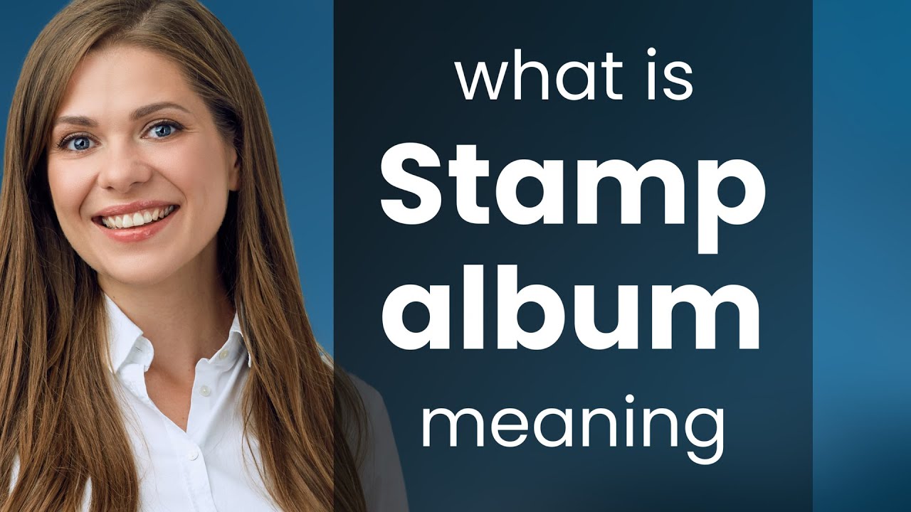 Stamp album | what is STAMP ALBUM meaning - YouTube
