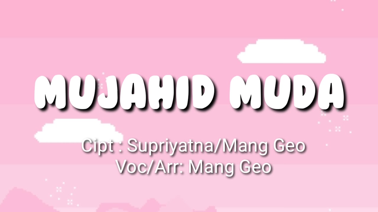 Mang Geo, Mujahid Muda (official karaoke lirik) - YouTube